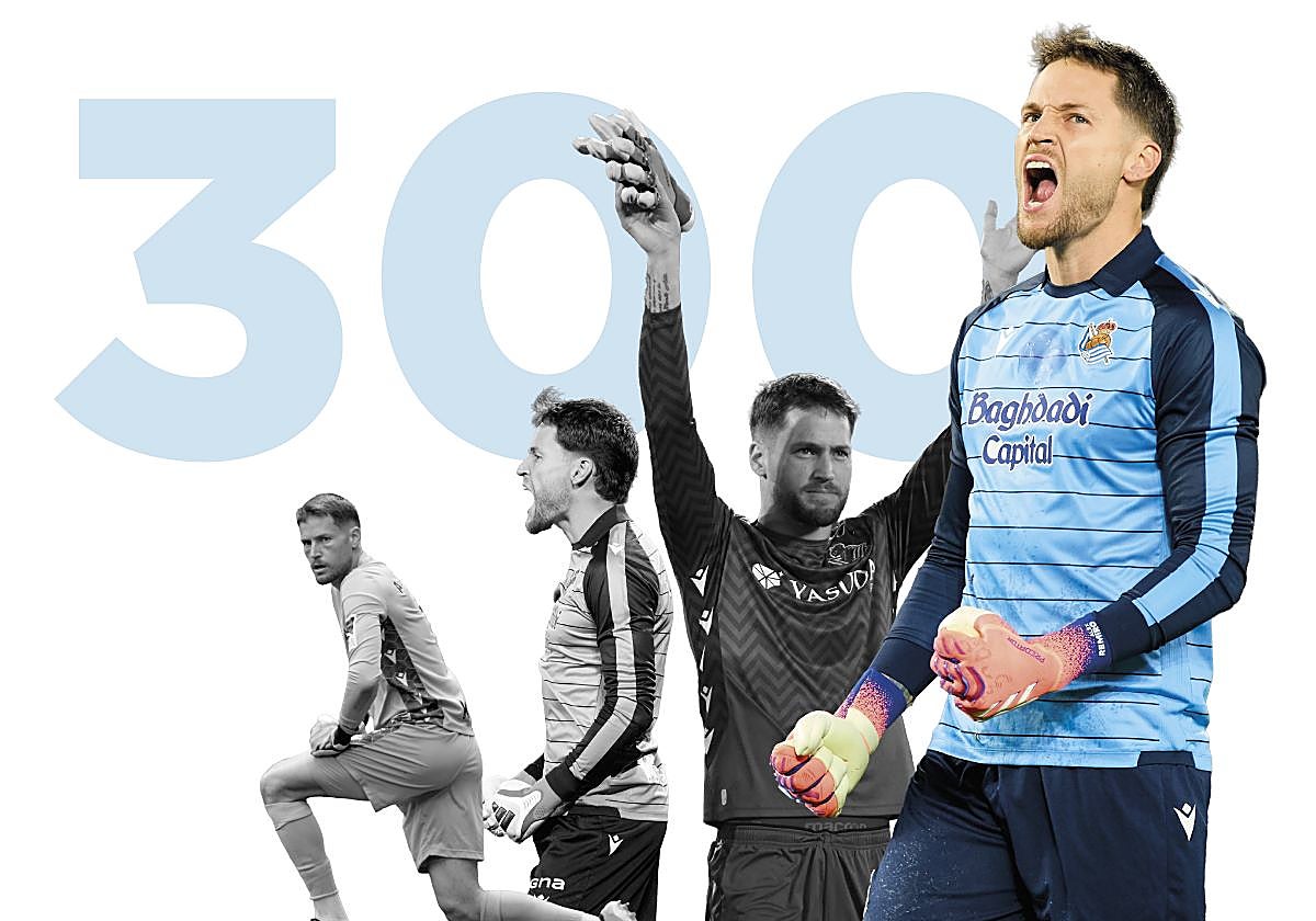 Remiro se pone a 300: un clásico de la Real Sociedad y de la Liga | El ...