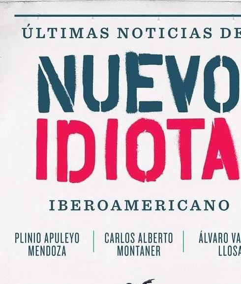 «El idiotismo vuelve a la política española con Podemos», sostiene ...